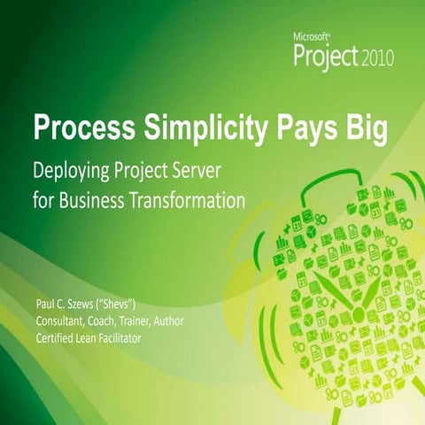 Paul Szews Process Simplicity Pays Big | PPTX | Cloud Computing | Internet