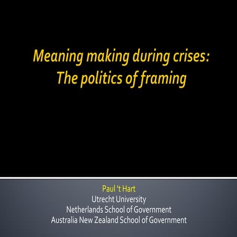 Presentation by Paul't Hart at 5th Workshop on Strategic Crisis ...