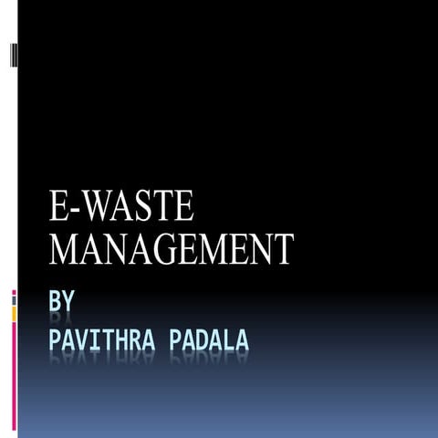 E-WASTE MANAGEMENT | PPT