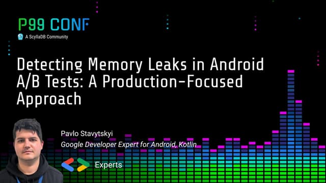 Detecting Memory Leaks In Android Ab Tests A Production Focused Approach By Pavlo Stavytskyi Ppt