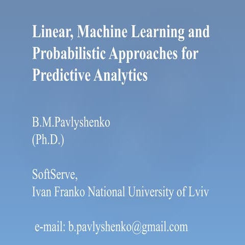 Linear, Machine Learning and Probabilistic Approaches for Predictive ...
