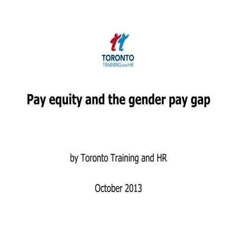 Pay equity and the gender pay gap October 2013 | PPT