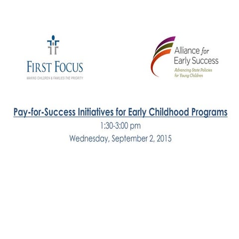 Pay-for-Success Initiatives for Early Childhood Programs | PPT