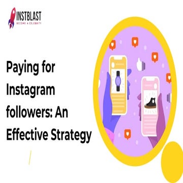 Paying for Instagram followers: An Effective Strategy | PPT