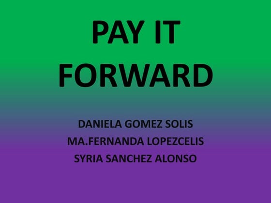 Pay it forward | PPT