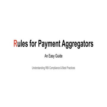 Rules for Payment Aggregators: An Easy Guide | PPTX
