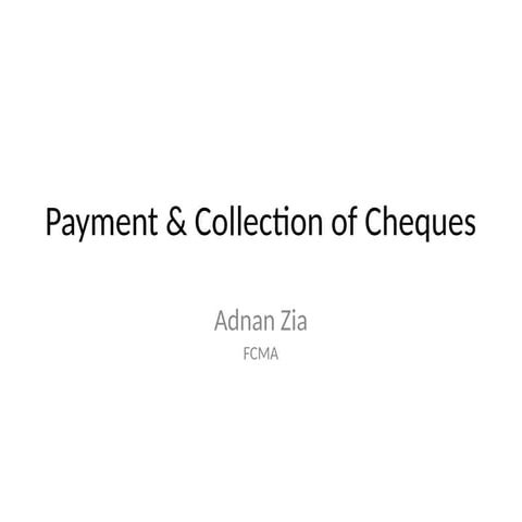 Cheque payment or Encashment of Cheque | PPT