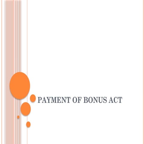 Payment of Bonus Act related to payment of bonus to labours | PPTX