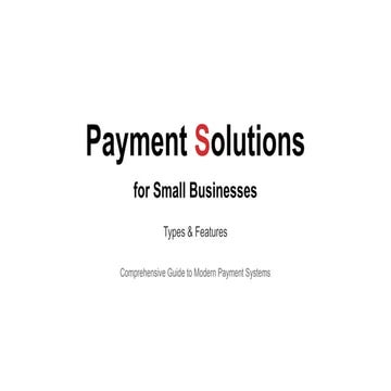 Payment Solutions for Small Businesses – Types & Features | PPTX