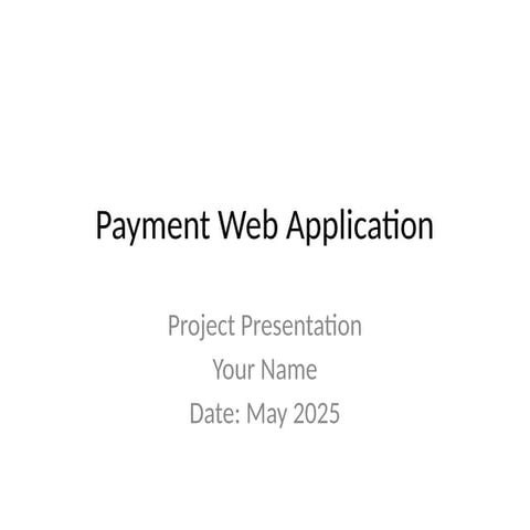 Payment_Web_Application_Presentation.pptx