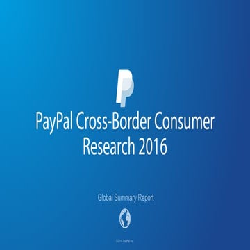 PayPal Cross Border Consumer Research 2016 | PDF
