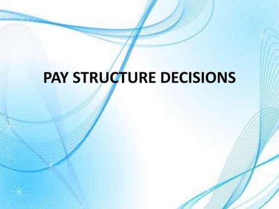 Pay Structure Decision | PPT