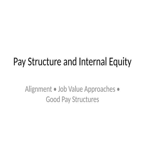 Pay_Structure_Internal_Equity_with_Case_Studies.pptx