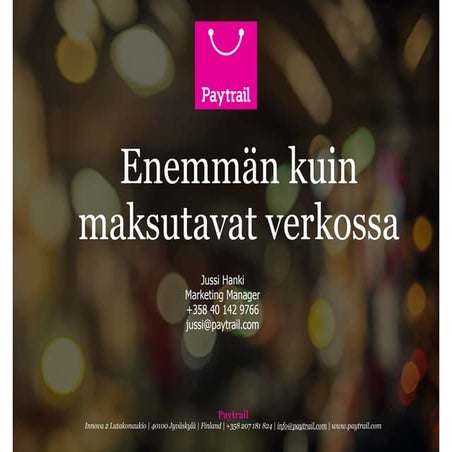 Paytrail - Enemmän kuin maksutavat verkossa | PPT