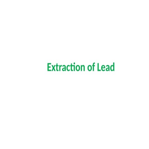 Procedure of extracting lead metallrugy.pptx