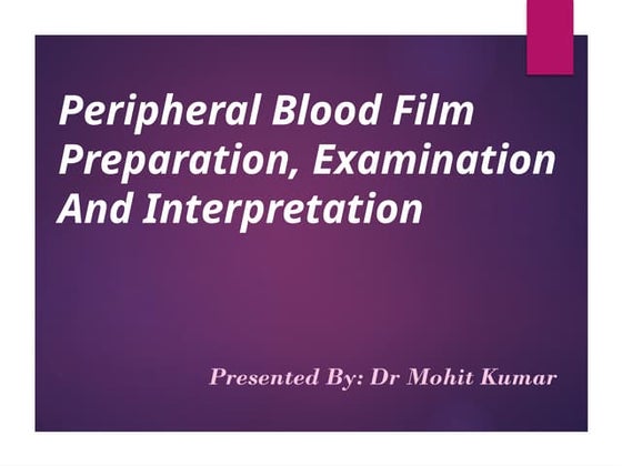 Preparation and staining of peripheral blood smear | PPTX