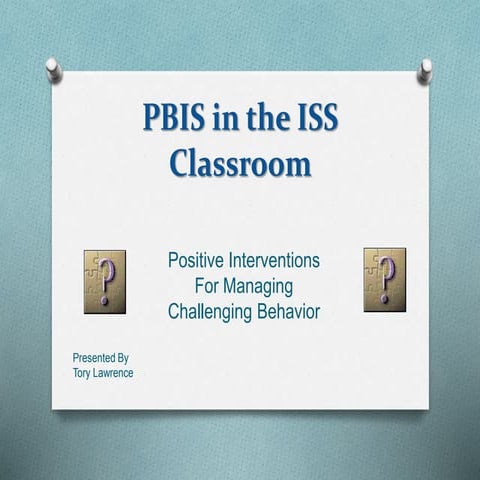 PBIS in the ISS classroom | PPTX