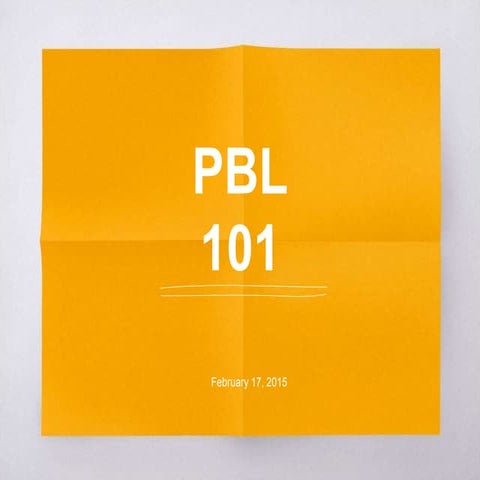 PBL 101 | PPTX | Education