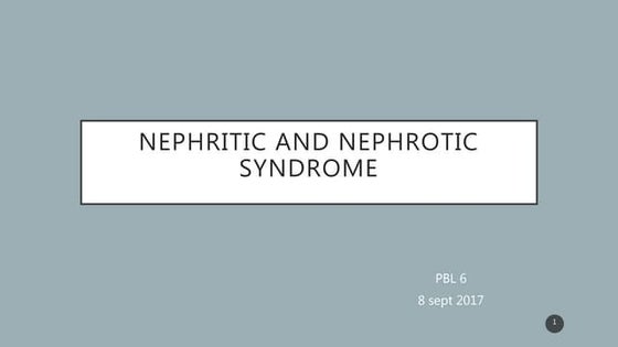 Nephritic syndrome - Medicine - RDT | PPT