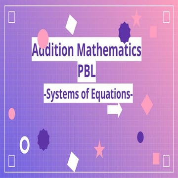 Solving Systems of Equations: A Practical Addition Mathematics PBL | PPTX