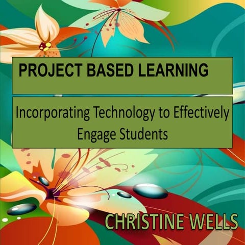 Engaging Students with PBL and Technology | PPT