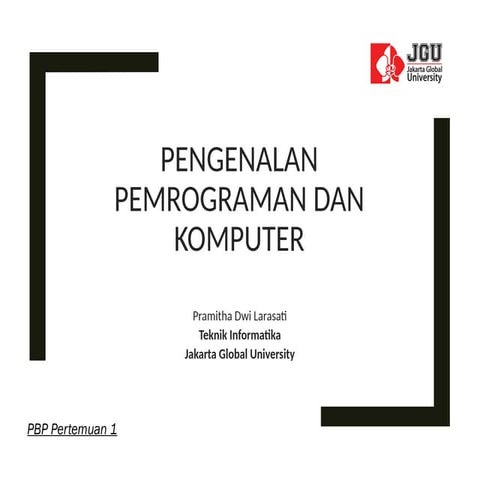 Pengantar Bahasa Pemrograman - JGU 1.pptx