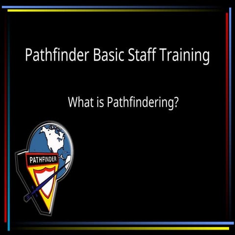 Basic Staff Training - Pathfinder history _Pastors Group 16022024.pdf