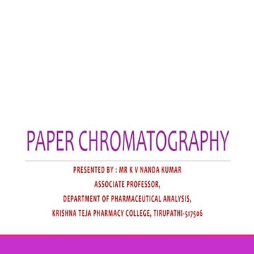 PAPER CHROMATOGRAPHY (PC) | PPTX