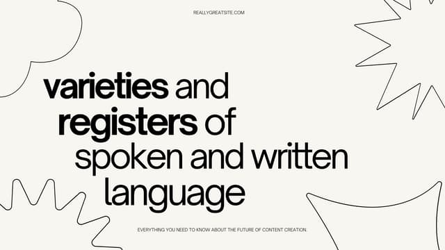 Varieties and Registers of Spoken and Written Language 2.0.pptx