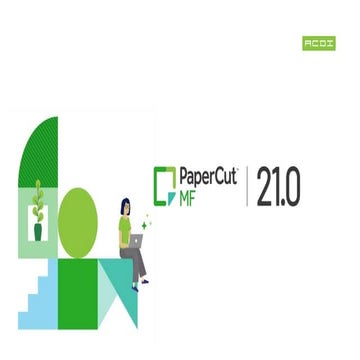 PaperCut MF 21.0 | PPTX