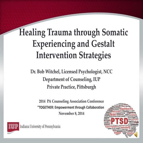 Healing Trauma through Somatic Experiencing and Gestalt Therapy | PDF
