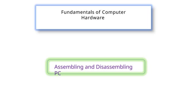 PC Assembly and Disassembly.pptx