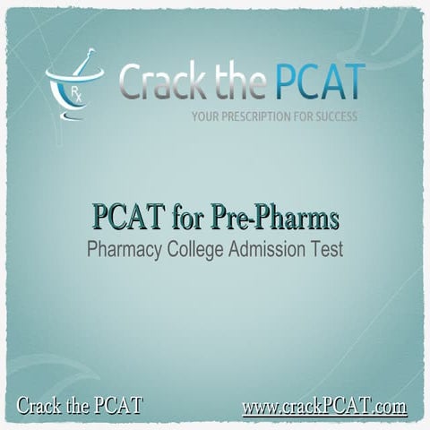 PCAT Preparation and Registration - Crack the PCAT (www.crackPCAT.com ...