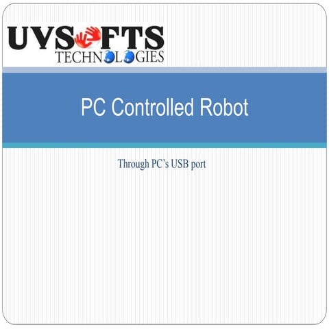 Pc controlled robot | PPTX | Computer Peripherals | Computing