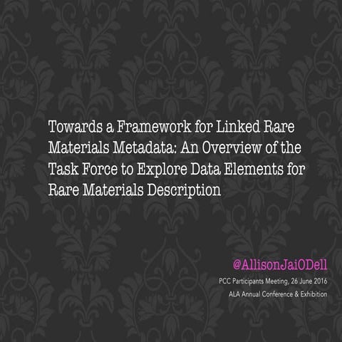 Towards a Framework for Linked Rare Materials Metadata: An Overview of ...