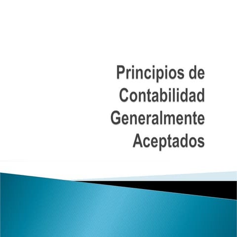 Principios de Contabilidad Generalmente Aceptados | PPT