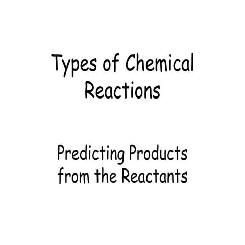 pchem types of chem reactions and others | PPTX
