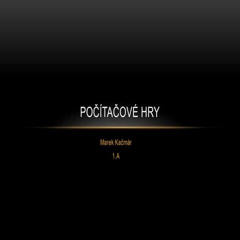Pocitacove hry | PPTX