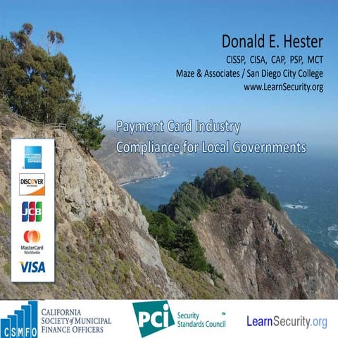 Payment Card Industry Compliance for Local Governments CSMFO 2009 | PPT