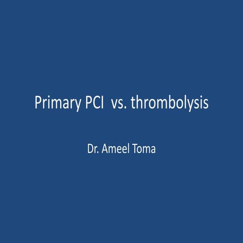 PCI vs. thrombolysis | PPTX