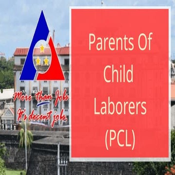 PARENT CHILD LABOR (PROGRAMS BY DOLE POWERPOINT) | PPT