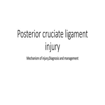 PCL injuriessss,mechanism,diagnosis and treatment.pptx