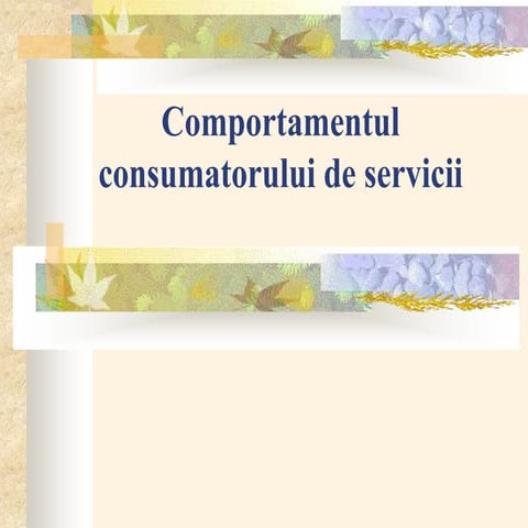 Comportametul consumatorului de servicii | PPT