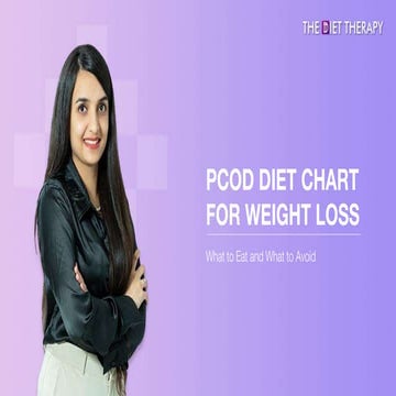 PCOD Diet Chart for Weight Loss What to Eat and What to Avoid | PPTX