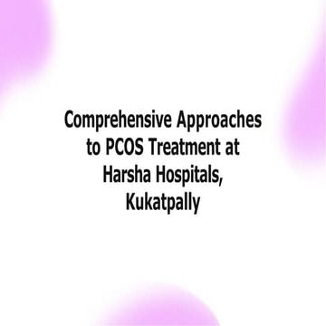 PCOS Treatment in Kukatpally - Harsha Hospitals.pptx