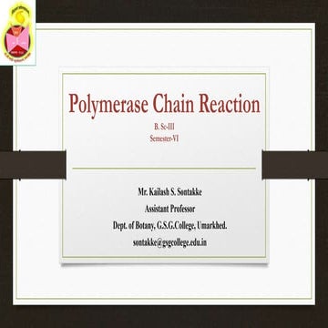 Polymerase Chain Reaction (PCR) by Kailash Sontakke | PPT