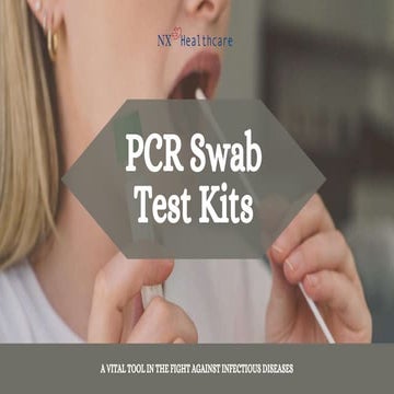 PCR Swab Test Kits | A Vital Tool in the Fight Against Infectious ...