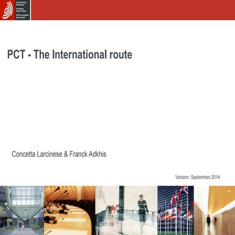 PCT - the international route to getting your patent | PPT