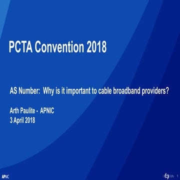 PCTA 2018: ASNs - why is it important to cable broadband providers? | PPT