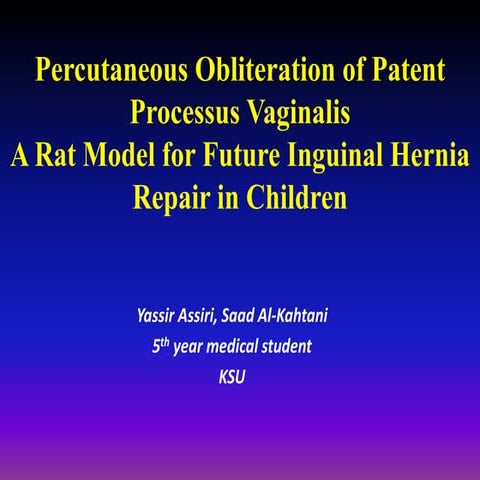Percutaneous Oblitration ofpatent process vaginalis : a rat model for ...